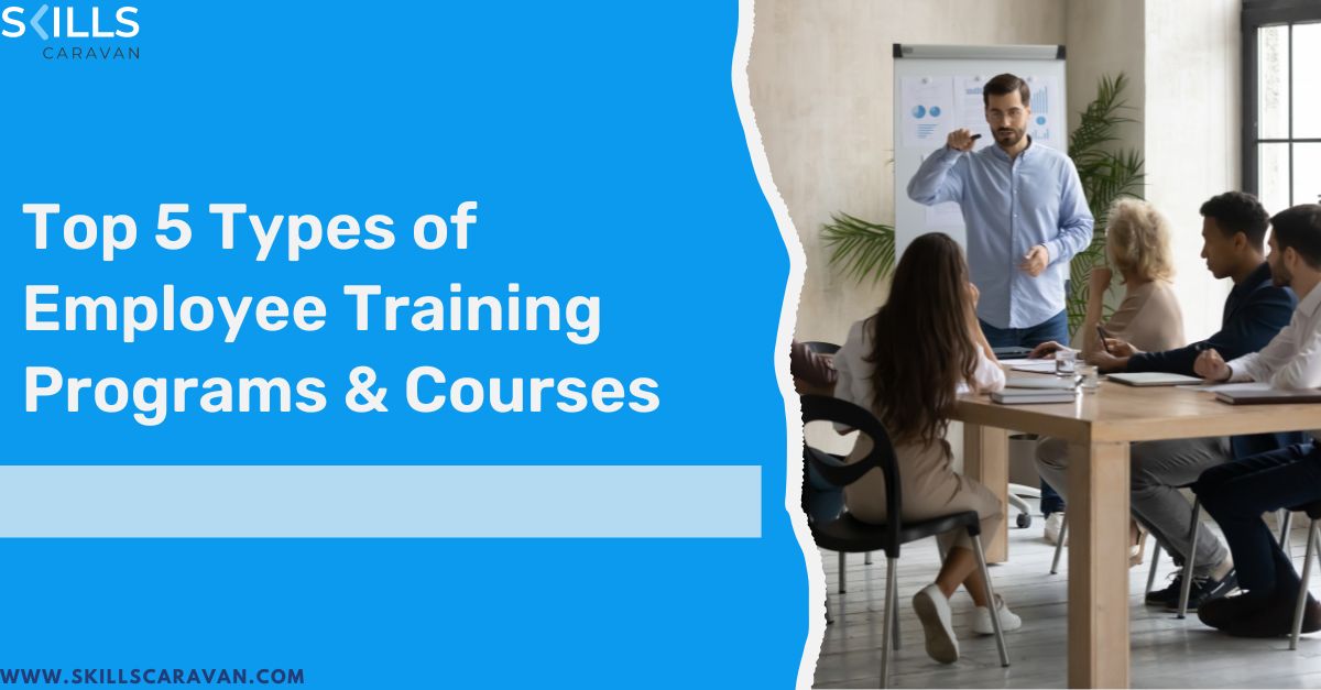 Top 5 Types of Employee Training Programs & Courses